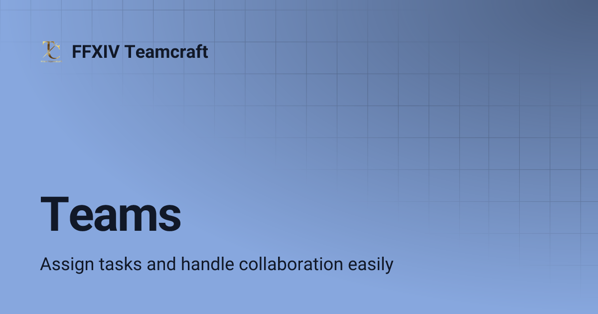 Teams | FFXIV Teamcraft