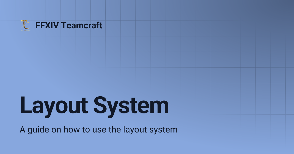 Layout System | FFXIV Teamcraft