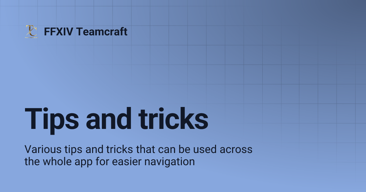 Tips and tricks | FFXIV Teamcraft